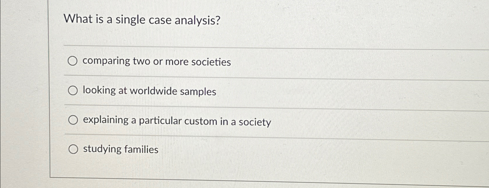Solved What is a single case analysis?comparing two or more | Chegg.com