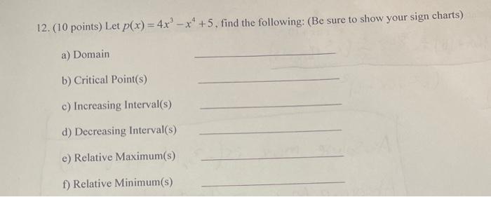 Solved 12. ( 10 points) Let p(x)=4x3−x4+5, find the | Chegg.com