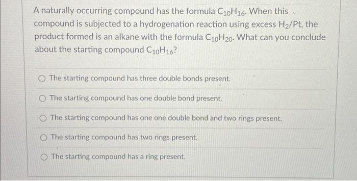 Solved A naturally occurring compound has the formula | Chegg.com