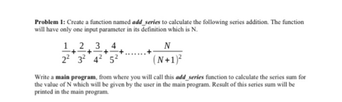 Solved Problem 1 Create A Function Named Addseries To 3995