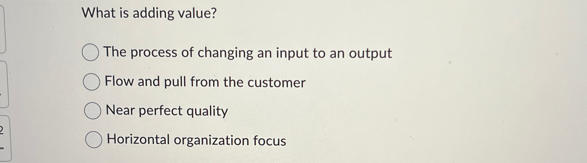 Solved What is adding value?The process of changing an input | Chegg.com
