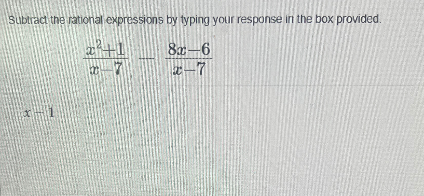 Solved Subtract the rational expressions by typing your | Chegg.com