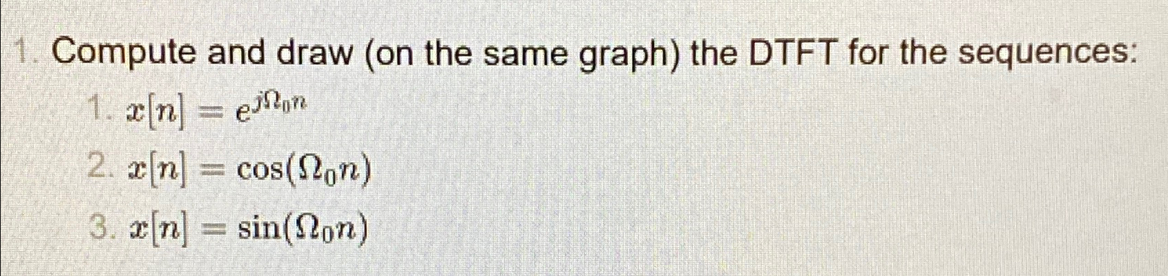 Solved Compute and draw (on the same graph) ﻿the DTFT for | Chegg.com