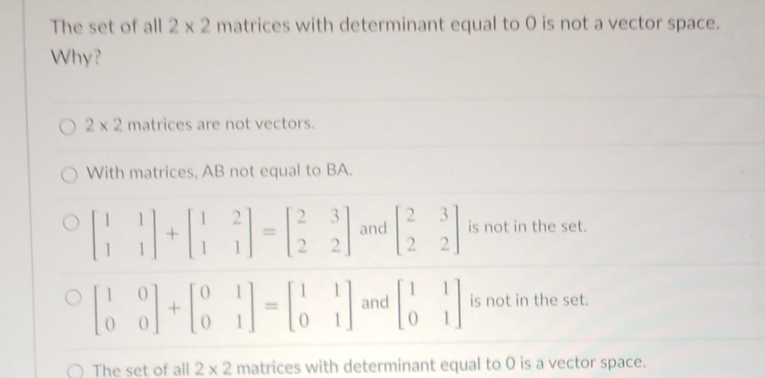 Solved The set of all 2 x 2 matrices with determinant equal | Chegg.com
