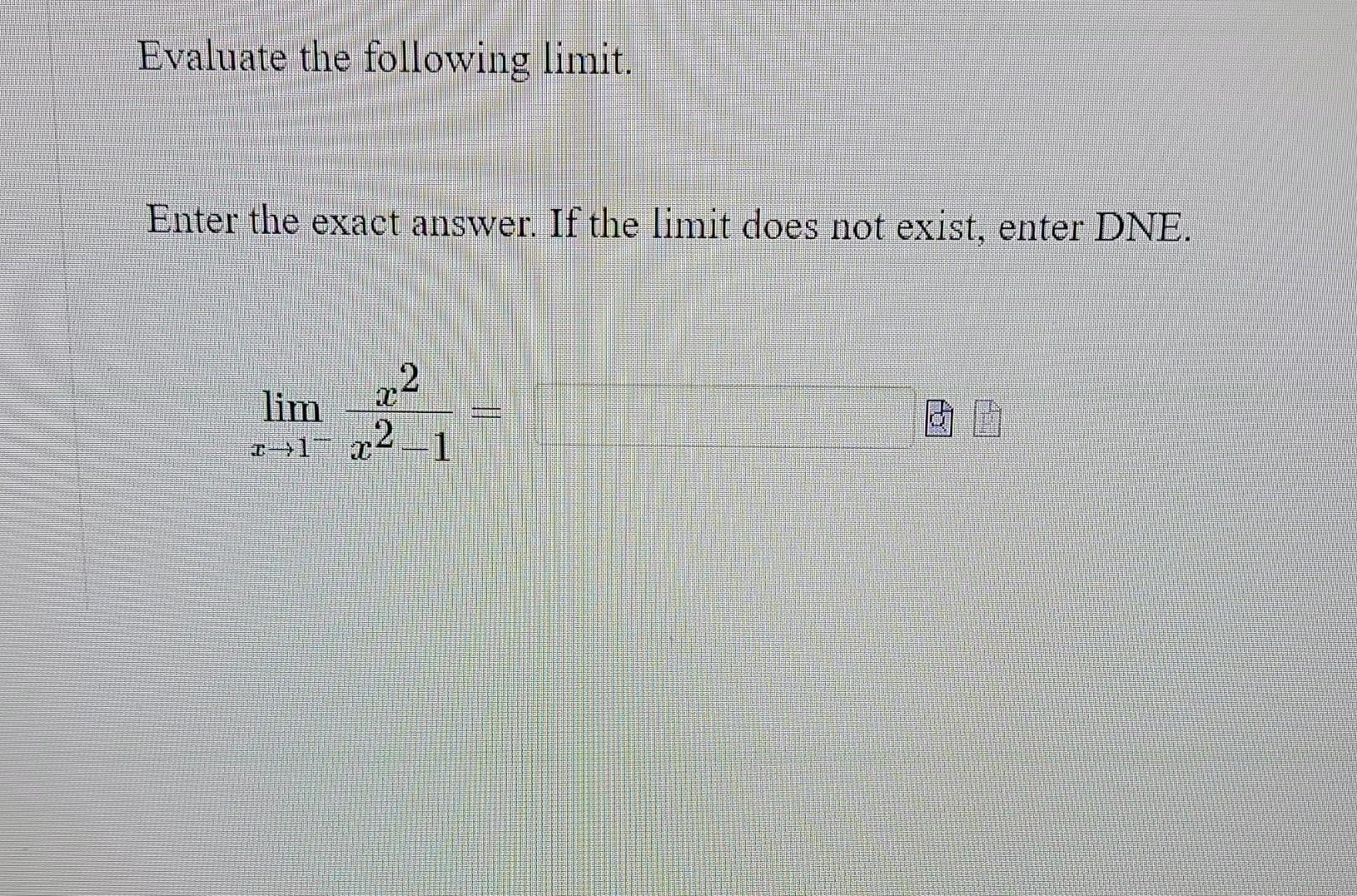 Solved Evaluate the following limit. Enter the exact answer. | Chegg.com