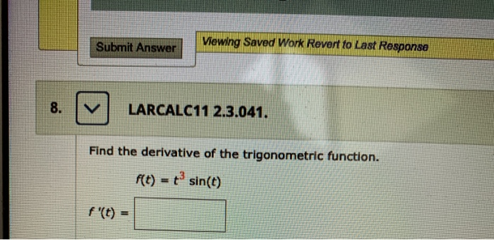 Solved Submit Answer Viewing Saved Work Revert to Last | Chegg.com Solved Submit Answer Viewing Saved Work Revert to Last | Chegg.com