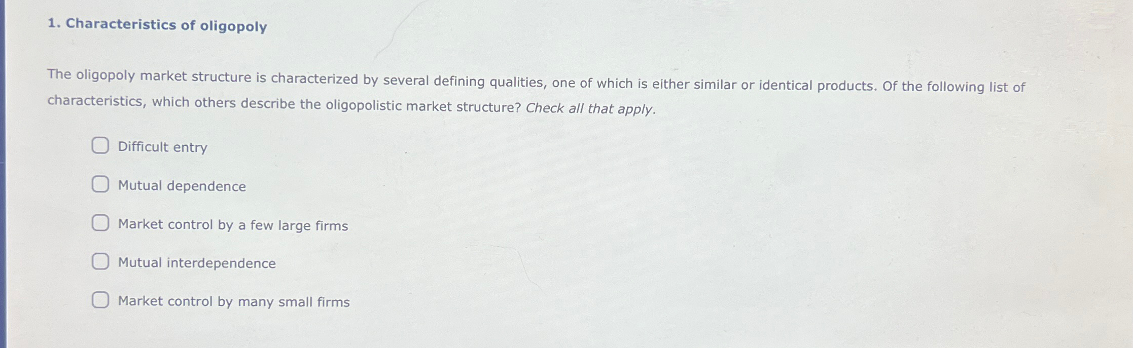 Solved Characteristics of oligopolyThe oligopoly market | Chegg.com