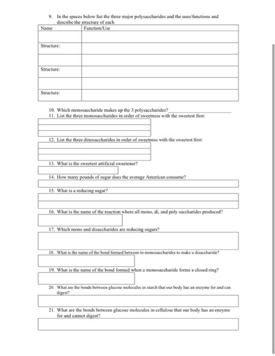 [Solved]: 9. In the spaces below list the three major polysa