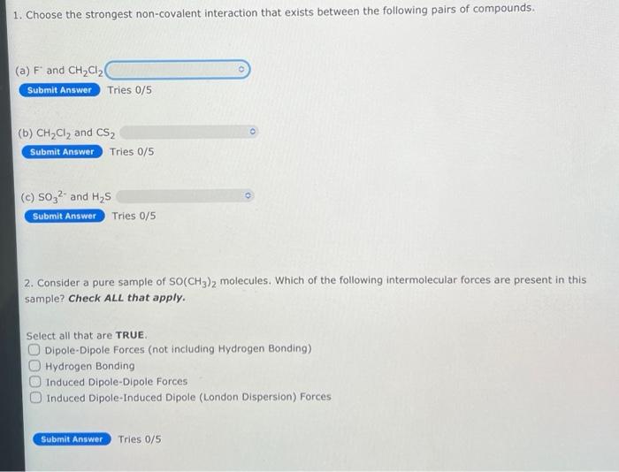 Solved 1. Choose the strongest non-covalent interaction that | Chegg.com
