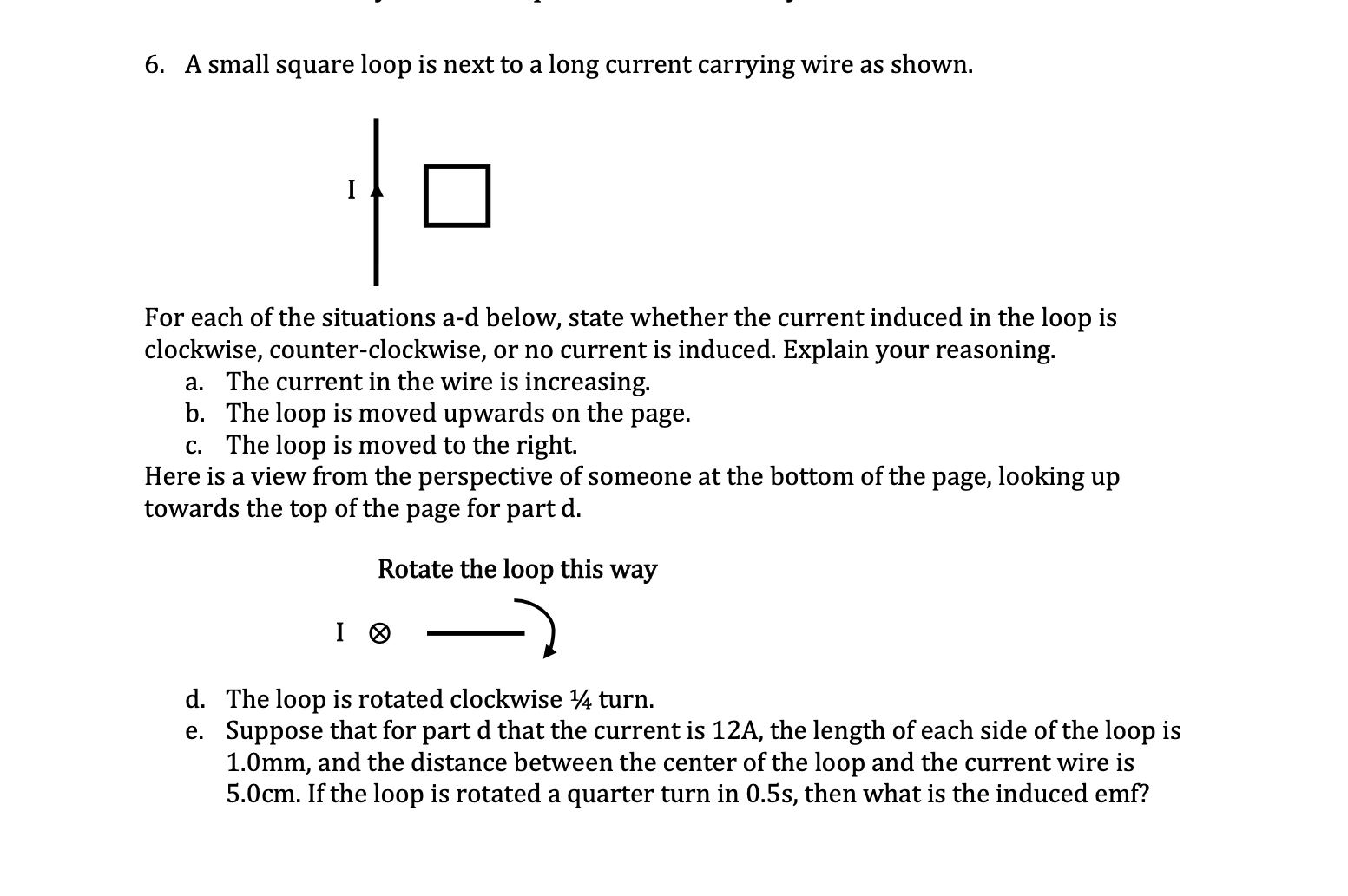 Solved A small square loop is next to a long current | Chegg.com