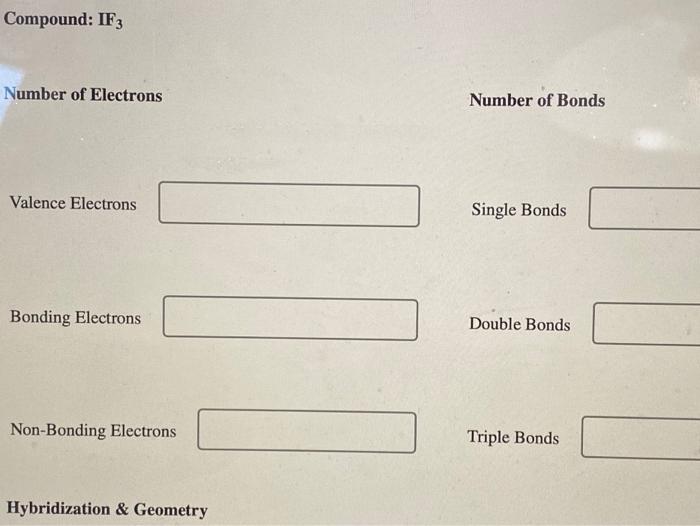 Solved Compound: IF3 Number of Electrons Number of Bonds | Chegg.com