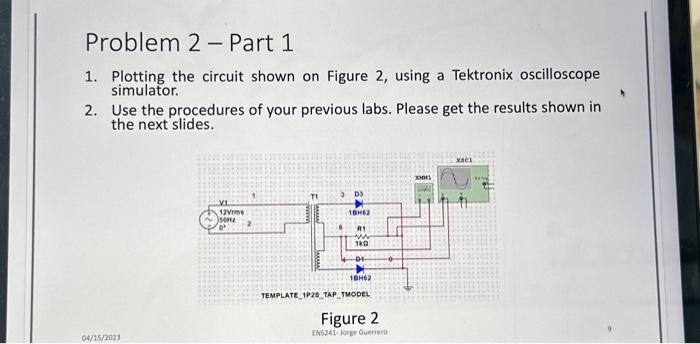 Solved Problem 2 - Part 1 1. Plotting the circuit shown on | Chegg.com