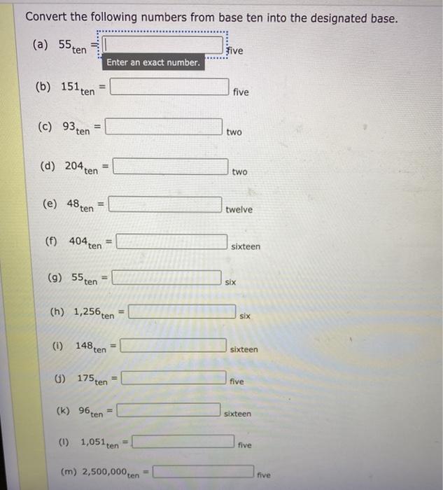 Solved Convert the following numbers from base ten into the | Chegg.com