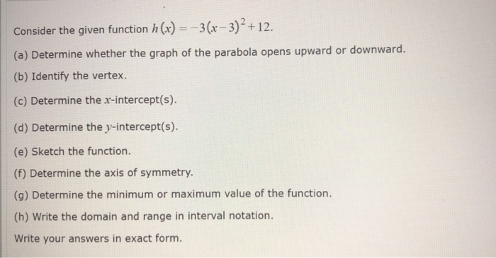 Solved Consider the given function h(x) = -3(x-3)2 +12. (a) | Chegg.com