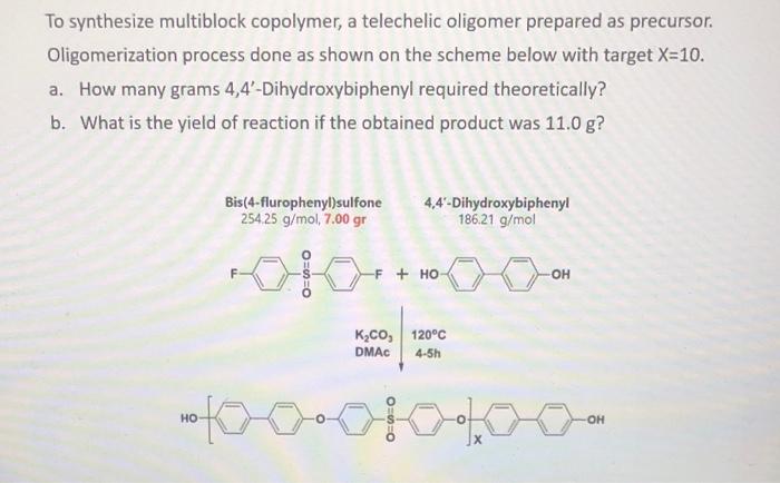 Solved To synthesize multiblock copolymer, a telechelic | Chegg.com