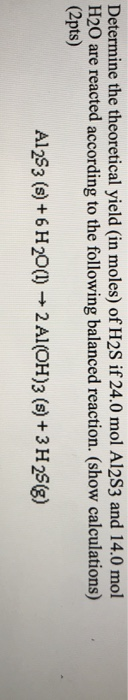 Solved Determine the theoretical yield (in moles) of H2S if | Chegg.com
