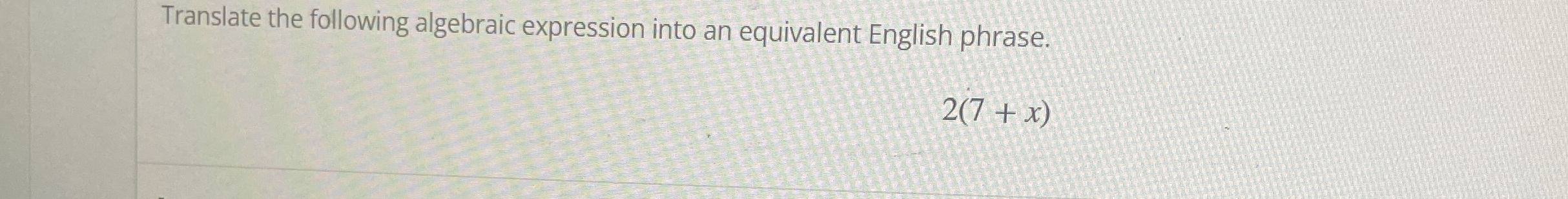 Solved Translate the following algebraic expression into an | Chegg.com
