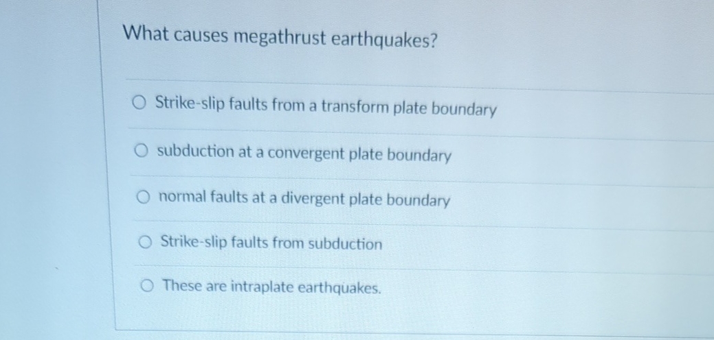 Solved What causes megathrust earthquakes?Strike-slip faults | Chegg.com