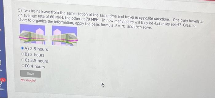 Solved t roes 5) Two trains leave from the same station at | Chegg.com