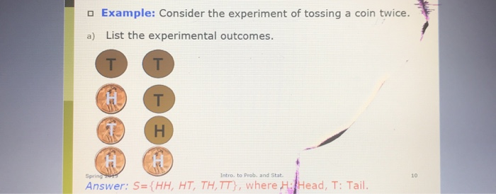 Solved Example: Consider the experiment of tossing a coin | Chegg.com