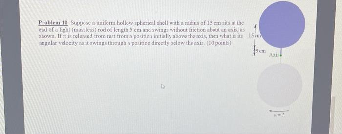 Solved Problem 10 Suppose a uniform hollow spherical shell | Chegg.com