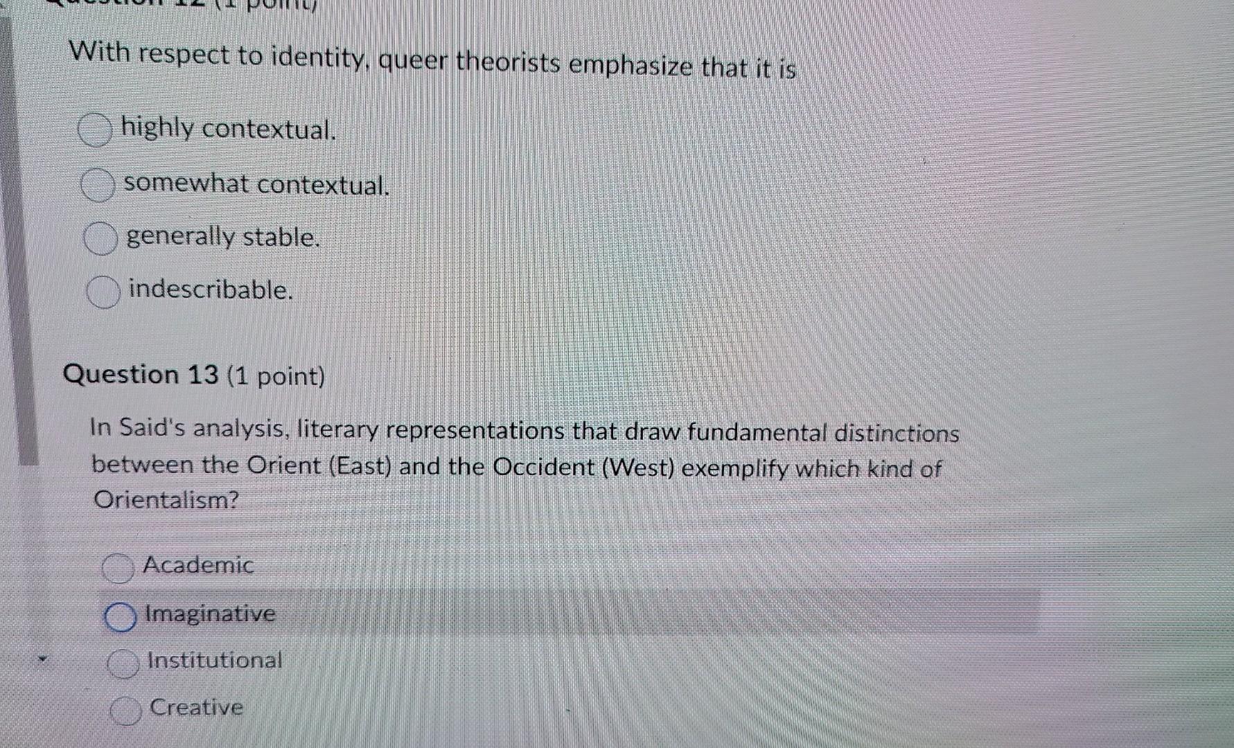 With respect to identity, queer theorists emphasize | Chegg.com
