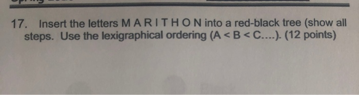 Solved 17. Insert the letters MARITHO N into a red-black | Chegg.com