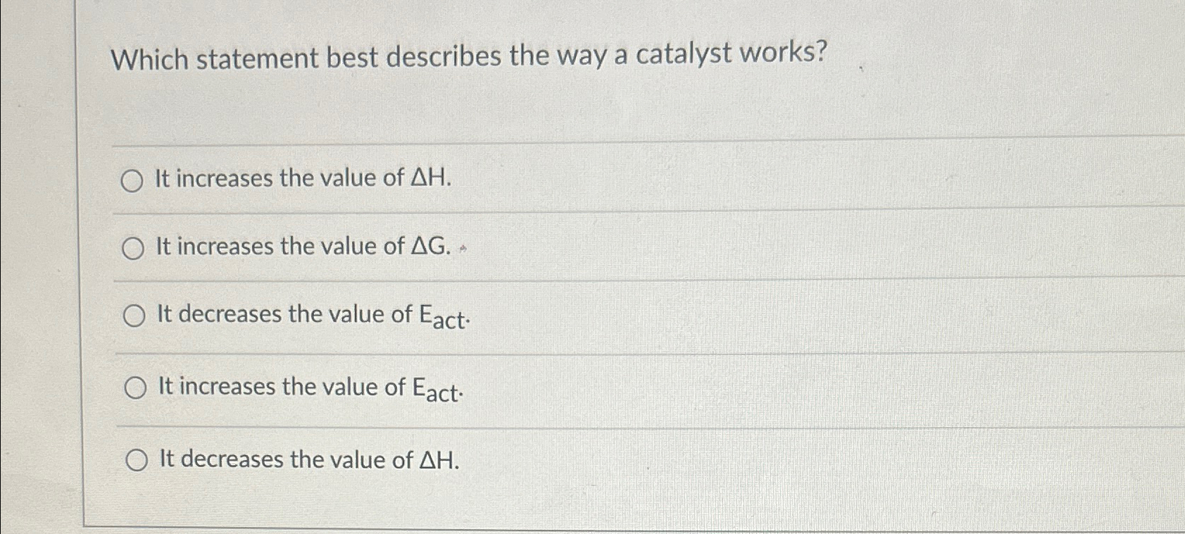 Solved Which statement best describes the way a catalyst | Chegg.com