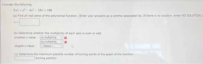 Solved Consider the following. f(x)=x3−4x2−25x+100 (a) Find | Chegg.com