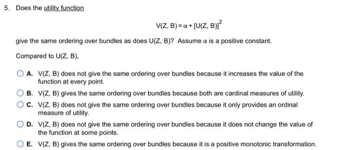 [Solved]: please do it in details pls 5. Does the utility fu