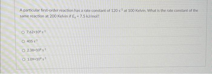Solved A particular first-order reaction has a rate constant | Chegg.com