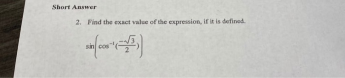 Solved Short Answer 2. Find the exact value of the | Chegg.com
