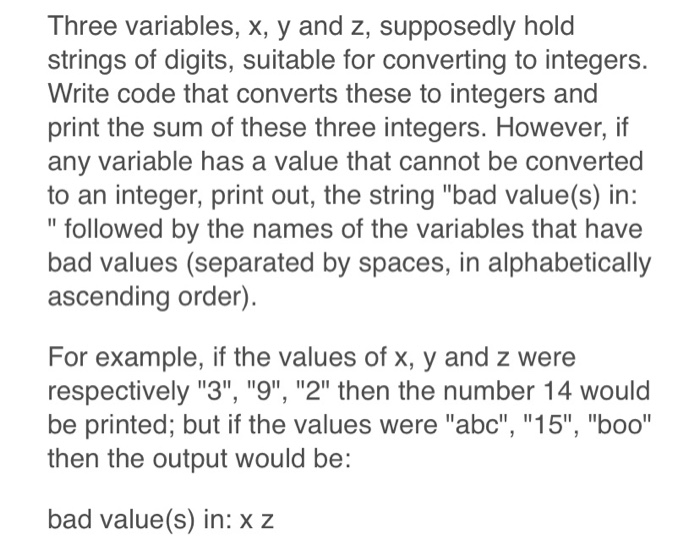 Solved Three variables, x, y and z, supposedly hold strings | Chegg.com