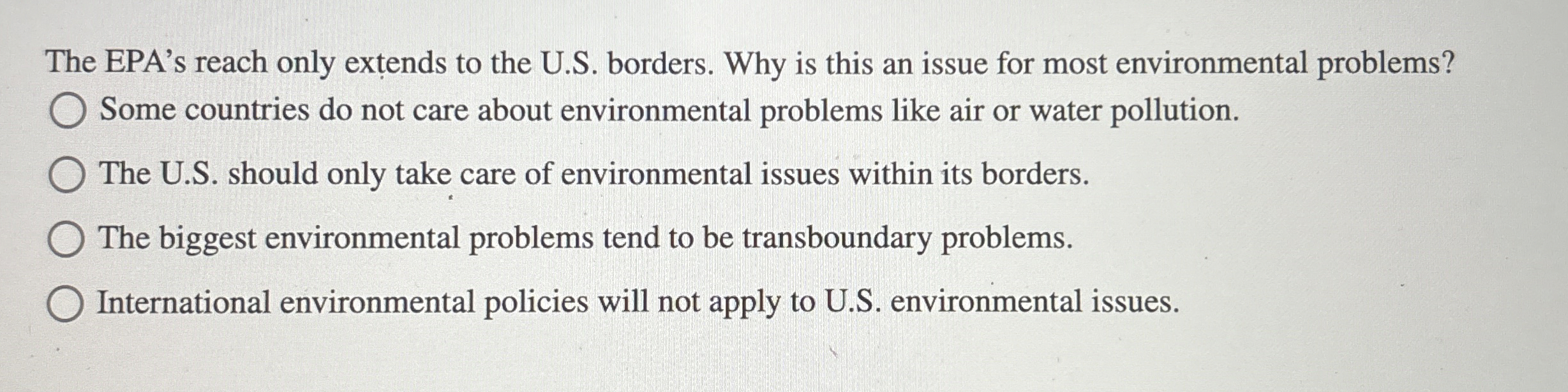 Solved The EPA's reach only extends to the U.S. ﻿borders. | Chegg.com