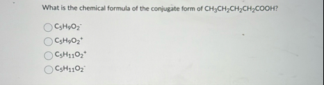 What is the chemical formula of the conjugate form of | Chegg.com