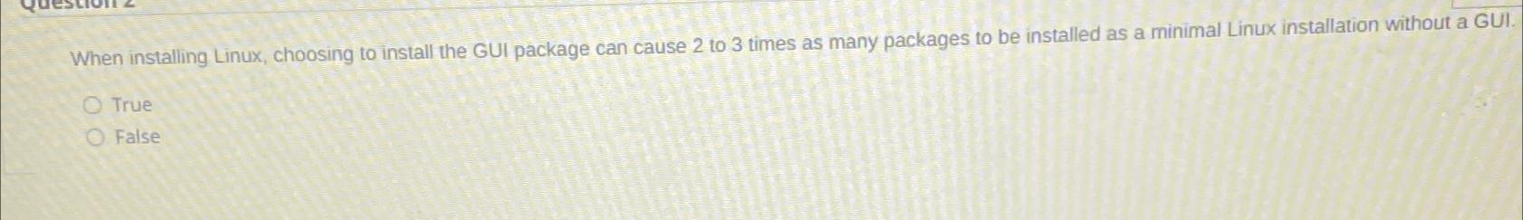 Solved When installing Linux, choosing to install the GUI | Chegg.com