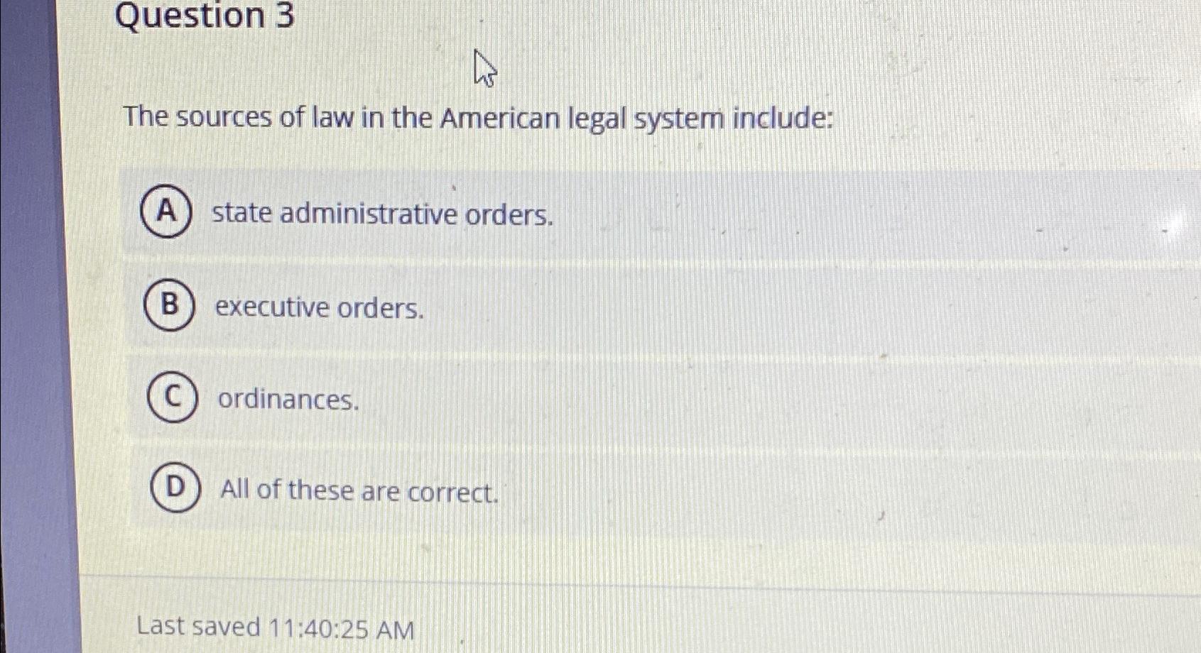 Solved Question 3The sources of law in the American legal | Chegg.com