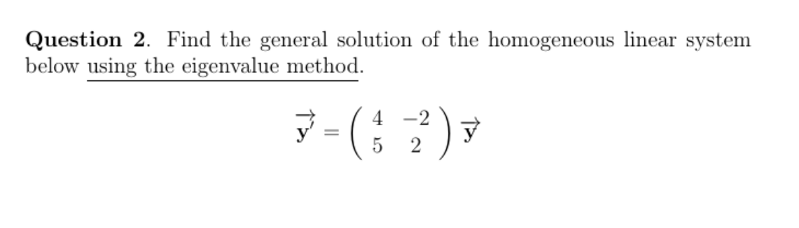 Solved Question 2. ﻿Find the general solution of ﻿the | Chegg.com