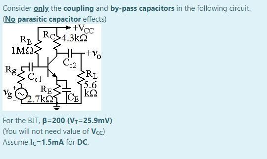 Solved Consider only the coupling and by-pass capacitors in | Chegg.com
