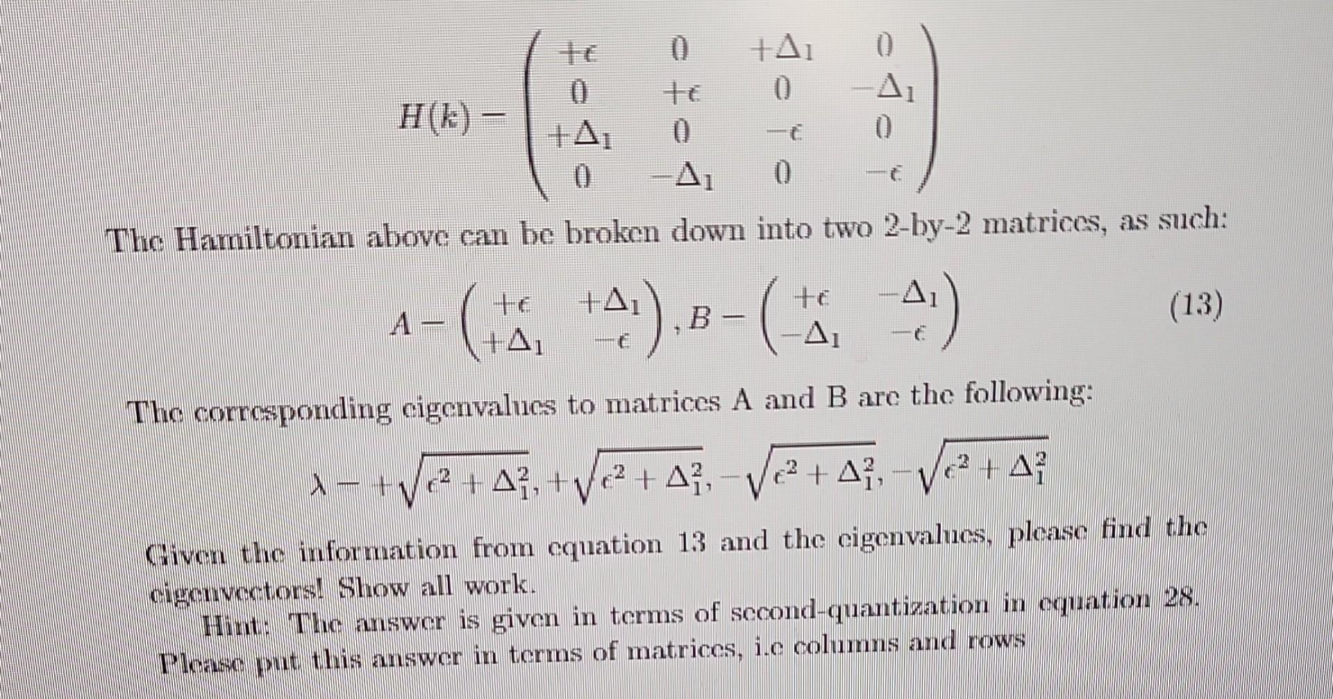 Solved H(k)−⎝⎛+ϵ0+Δ100+ϵ0−Δ1+Δ10−ϵ00−Δ10−ϵ⎠⎞ Hamiltonian | Chegg.com