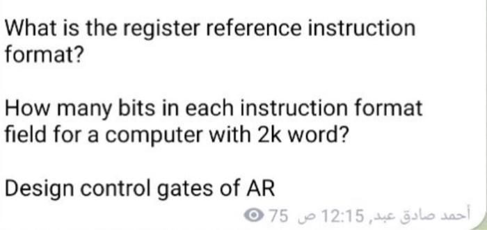 Solved What is the register reference instruction format? | Chegg.com