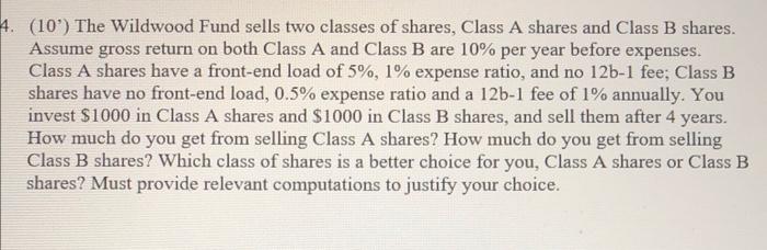 Solved (10') The Wildwood Fund sells two classes of shares, | Chegg.com