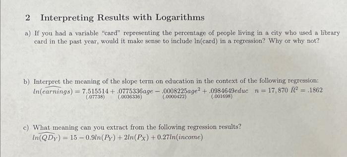 Solved 2 Interpreting Results with Logarithms a) If you had | Chegg.com