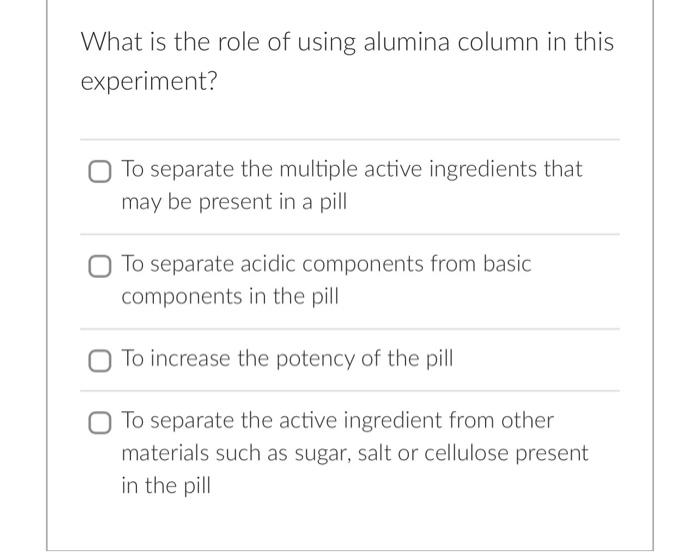 Solved What is the role of using alumina column in this | Chegg.com