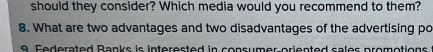 Solved 8. ﻿What are two advantages and two disadvantages of | Chegg.com