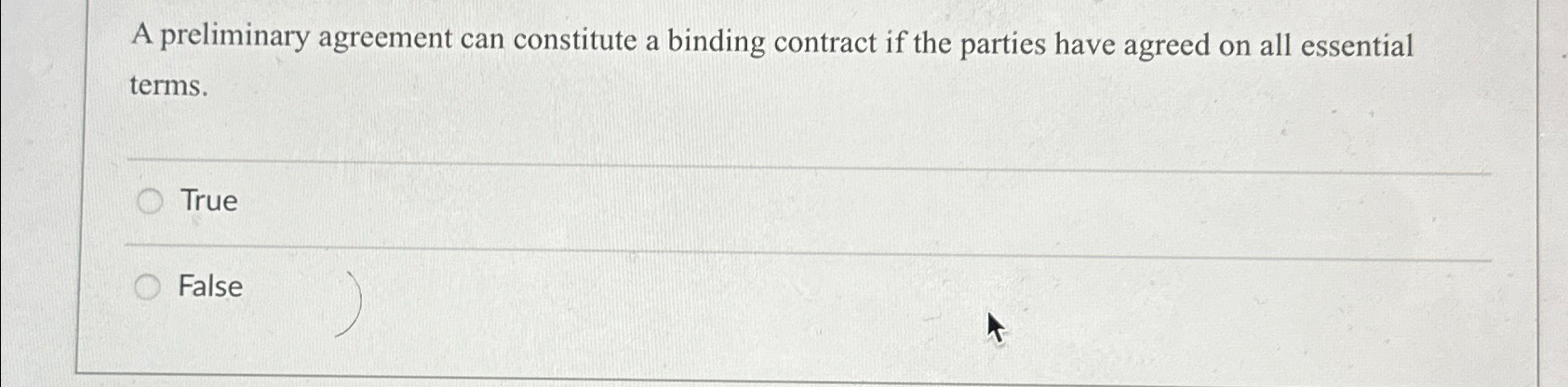 Solved A preliminary agreement can constitute a binding | Chegg.com