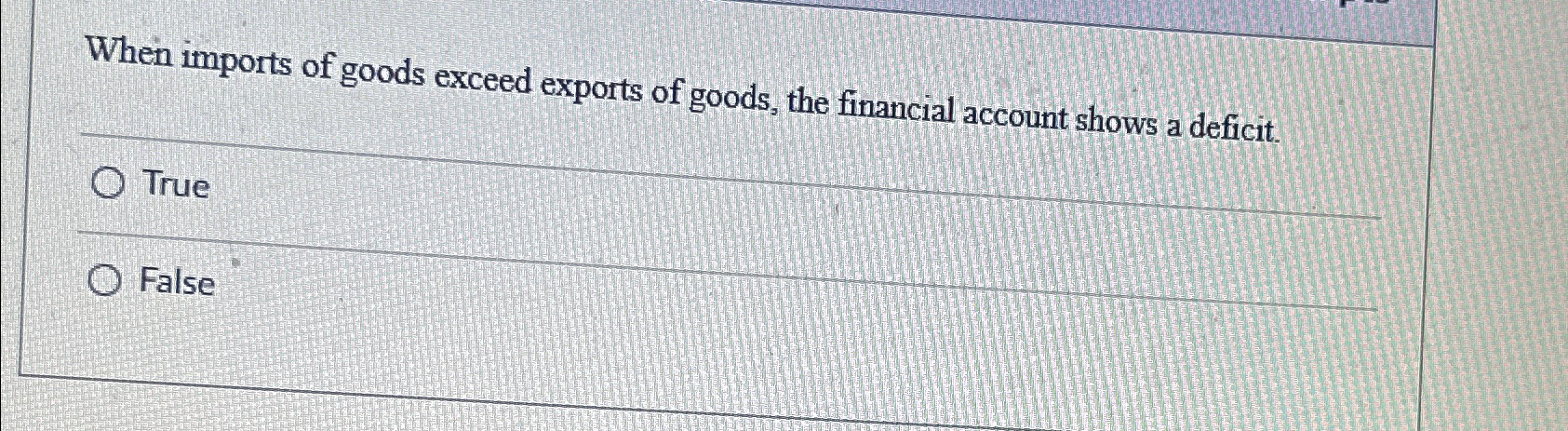 Solved When imports of goods exceed exports of goods, the | Chegg.com