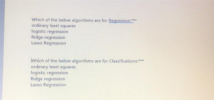 Solved Which of the below algorithms are for Regression:*** | Chegg.com