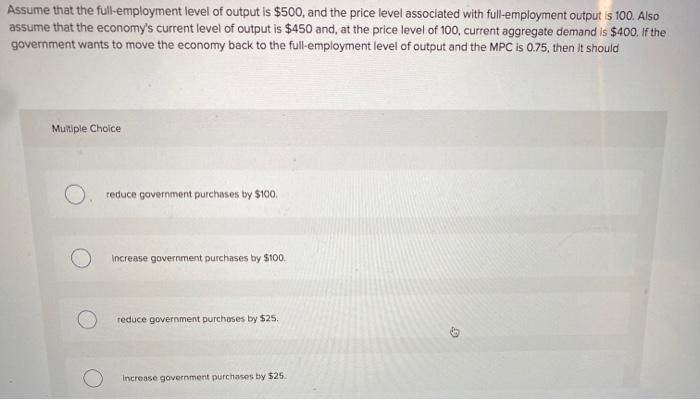 Solved Assume that the full-employment level of output is | Chegg.com