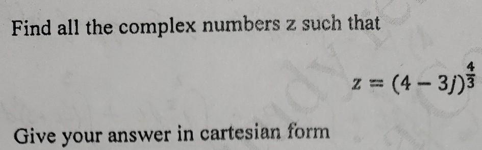 Solved Find all the complex numbers z such that 4 z = (4 - | Chegg.com